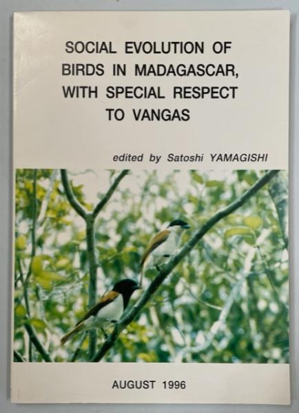 Social evolution of birds in Madagascar, with special respect to vangas ...
