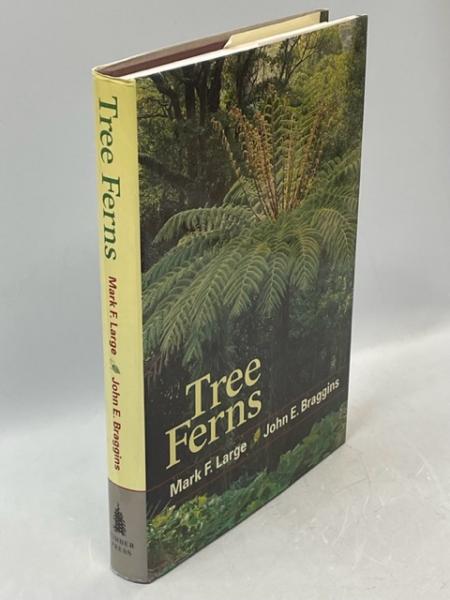 Tree Ferns(Mark F. Large＆John E. Braggins) / 南陽堂書店 / 古本、中古本、古書籍の通販は「日本の古本屋」