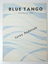 洋書楽譜 BLUE TANGO Duet For One Piano(Leroy Anderson) / 古本、中古本、古書籍の通販は「日本の古本屋」