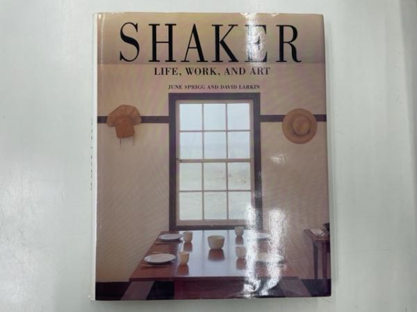 Shaker : life, work, and art(June Sprigg and David Larkin ; photographs ...