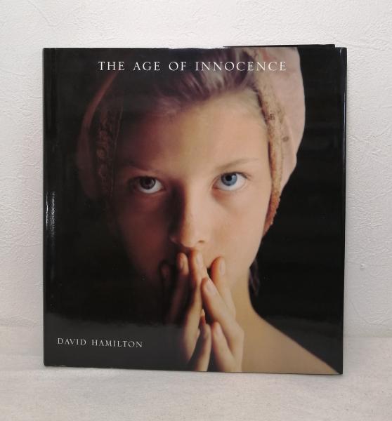 THE AGE OF INNOCENCE デヴィッド・ハミルトン写真集(David Hamilton) / 古本、中古本、古書籍の通販は「日本 ...