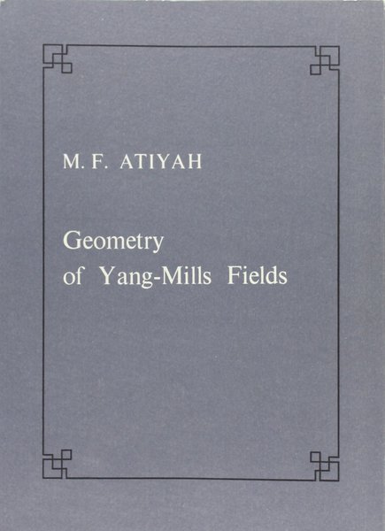 Geometry of Yang-Mills Fields (M.F. Atiyah) / 古本、中古本、古書籍の通販は「日本の古本屋」