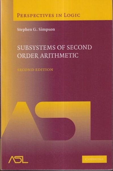 Subsystems of Second Order Arithmetic : 2nd Edition (Soft) (Stephen G. Simpson) / 古本、中古本、古書籍の通販は ...