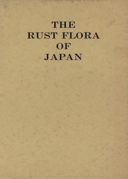 The Rust Flora of Japan 付INDEX (Naohide Hiratsuka ほか) / 古本、中古本、古書籍の通販は ...