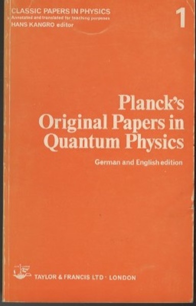 Planck’s Original Papers in Quantum Physics (Max Planck、 Edited by H ...