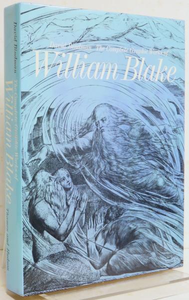 The Complete Graphic Works of William Blake. assisted by Deirdre Toomey ...