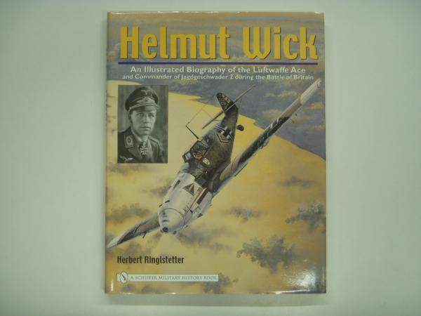 洋書 Helmut Wick: An Illustrated Biography of The Luftwaffe Ace and ...
