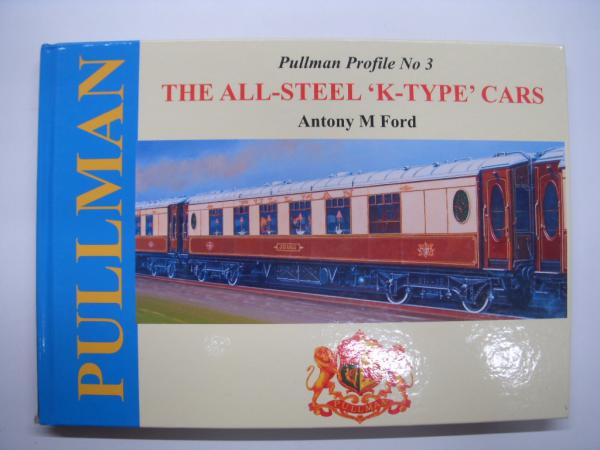 洋書 Pullman Profile No.3: The All-Steel 'K-type' Cars(Antony M Ford) / 菅 ...
