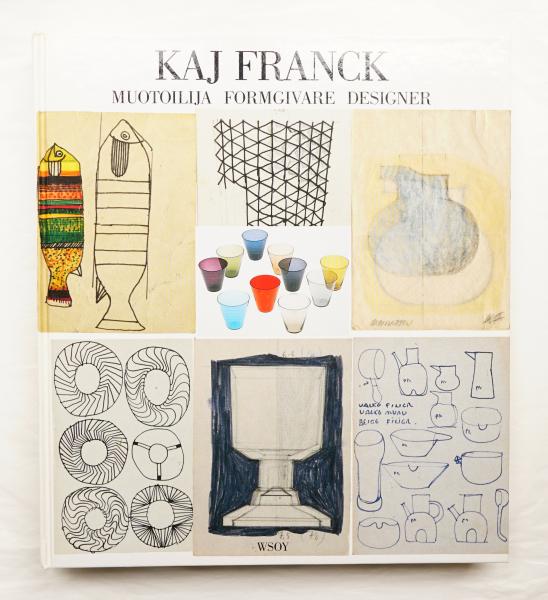 Kaj Franck : Muotoilija. Formgivare. Designer(Stuart Wrede、Jarno ...