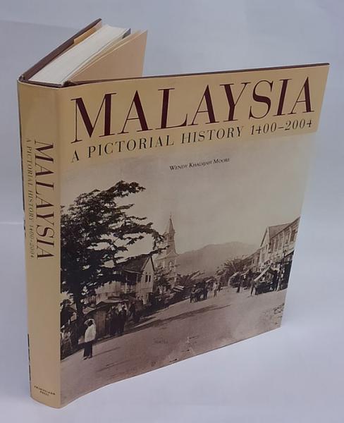 Malaysia A Pictorial History 1400-2004(Wendy Khadijah Moore) / 岩森書店 ...