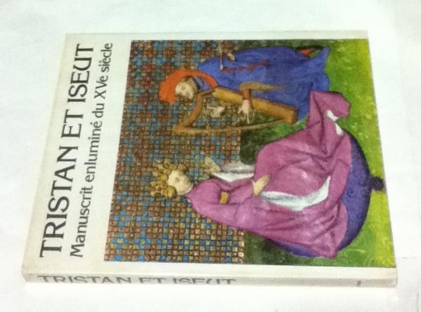 仏文)トリスタンとイゾルデのマニュスクリプト Tristan et Iseut d'après un manuscrit du 'Roman ...