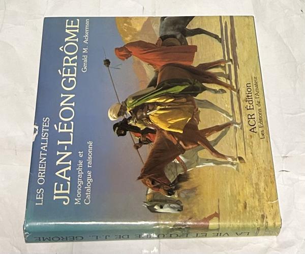 仏文)ジャン=レオン・ジェローム画集・カタログレゾネ(オリエンタリズム絵画集第4巻) Jean-Léon Gérôme ...
