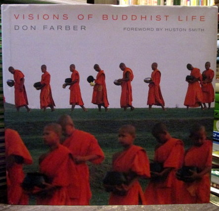 Visions of Buddhist Life (1st Edition) by Don Farber, Huston Smith ...