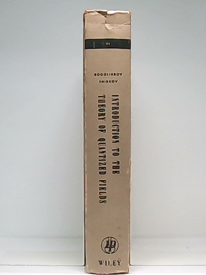 Introduction to Theory of Quantized Fields (Monograph & Texts in Physics & Astronomical)(N.N ...