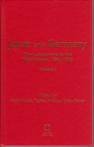 Japan and Germany : two latecomers to the world stage, 1890-1945(edited ...