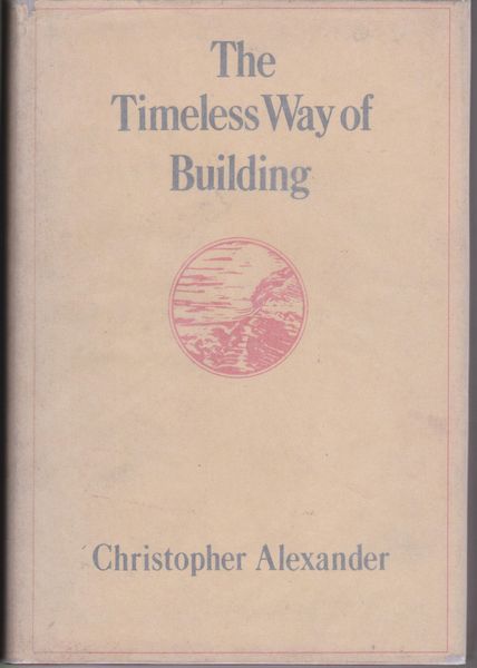 The timeless way of building(Christopher Alexander) / 古本、中古本、古書籍の通販は「日本 ...