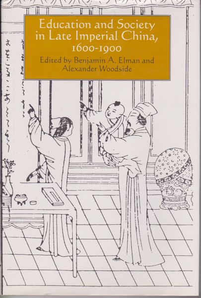 Education and society in late imperial China, 1600-1900(edited by ...