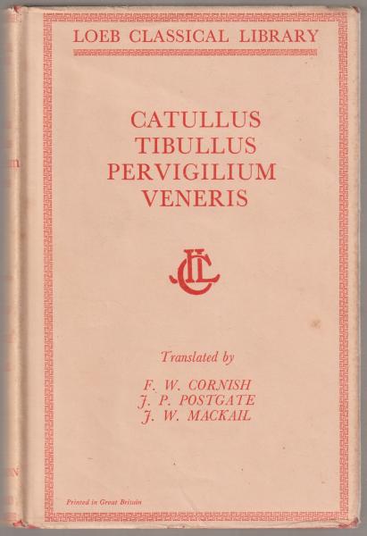 Catullus ; Tibullus ; Pervigilium Veneris(translated by F.W. Cornish ...