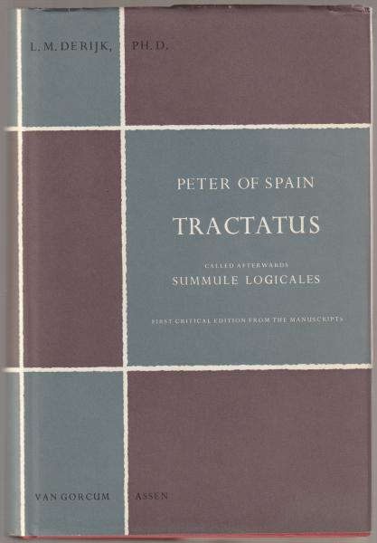 Tractatus, called afterwards, Summule logicales(Peter of Spain (Petrus ...