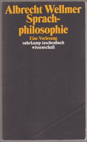 Sprachphilosophie : eine Vorlesung(Albrecht Wellmer ; herausgegeben von ...