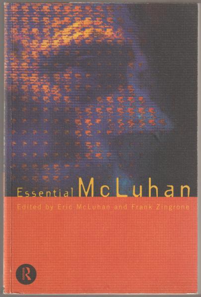 Essential McLuhan(edited by Eric McLuhan and Frank Zingrone) / 古本、中古本、古 ...