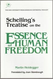 Schelling's treatise on the essence of human freedom.(Martin Heidegger ...