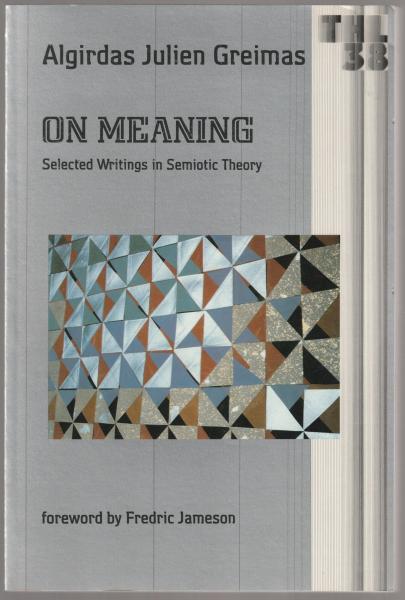 On meaning : selected writings in semiotic theory.(Algirdas Julien ...