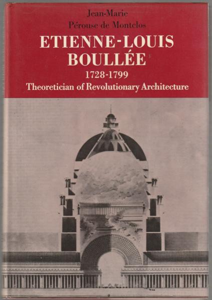 Étienne-Louis Boullée (1728-1799) ; theoretician of revolutionary ...