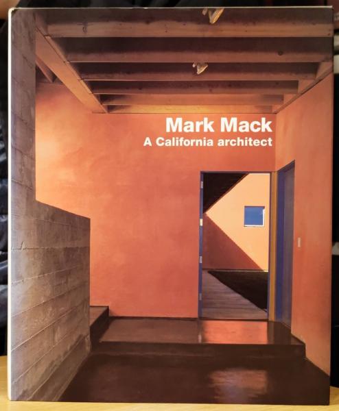 Mark MacK A California Architect(Diane Ghirardo) / 西村文生堂 / 古本、中古本、古書籍の ...