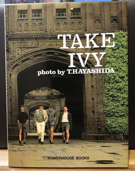 Take Ivy テイク・アイビー 洋書写真集(Teruyoshi Hayashida(写真) Shosuke Ishizu ...