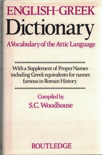 English - Greek Dictionary : A Vocabulary of the Attic Language with a ...
