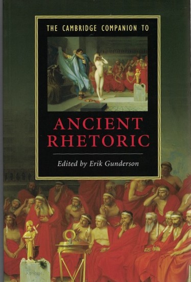 The Cambridge Companion to Ancient Rhetoric(Erick Gunderson (ed.)) / 古本 ...