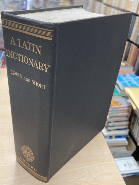 A Latin Dictionary : Founded on Andrews' Edition of Freund's Latin ...