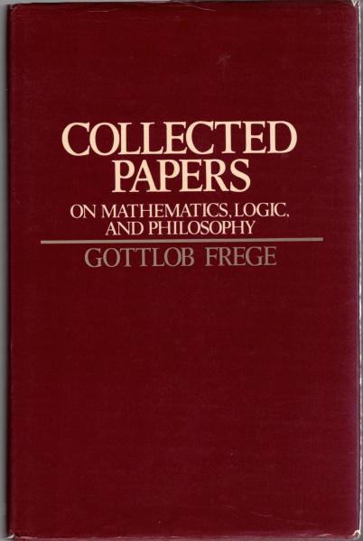 Collected Papers on Mathematics, Logic, and Philosophy (Gottlob Frege ...
