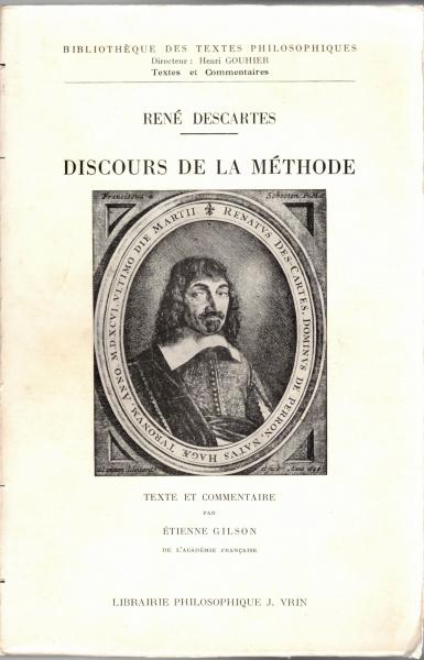 Discours de la Methode : Texte et Commentaire par Etienne Gilson ...