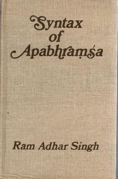 Syntax of Apabhraṃśa(Ram Adhar Singh) / 古本、中古本、古書籍の通販は「日本の古本屋」