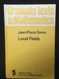 Local fields (Graduate texts in mathematics 67) (Jean-Pierre Serre ; translated from the French ...