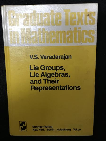 Lie groups, Lie algebras, and their representations(V.S. Varadarajan ...