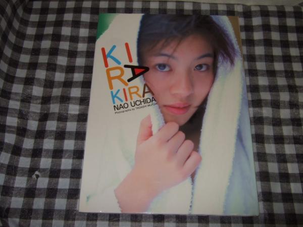 Kirakira : Nao Uchida 内田なお、キラキラ。(Tadashi Mutou 撮影) / 高橋書店 / 古本、中古本、古書籍の通販は「日本の古本屋」