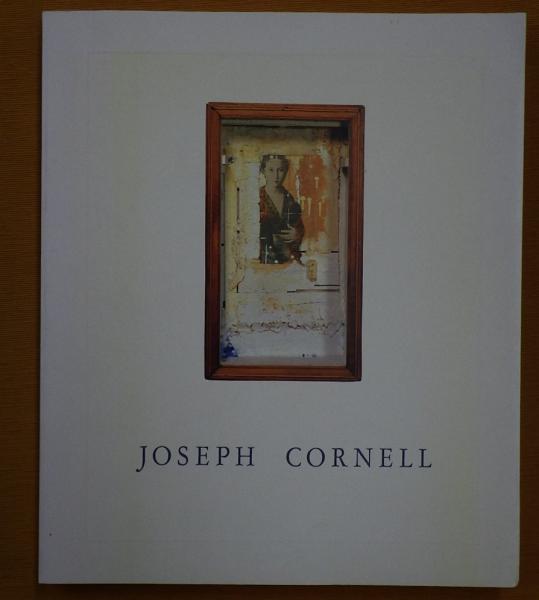 ジョセフ・コーネル展 JOSEPH CORNELL / 公文堂書店 / 古本、中古本、古書籍の通販は「日本の古本屋」