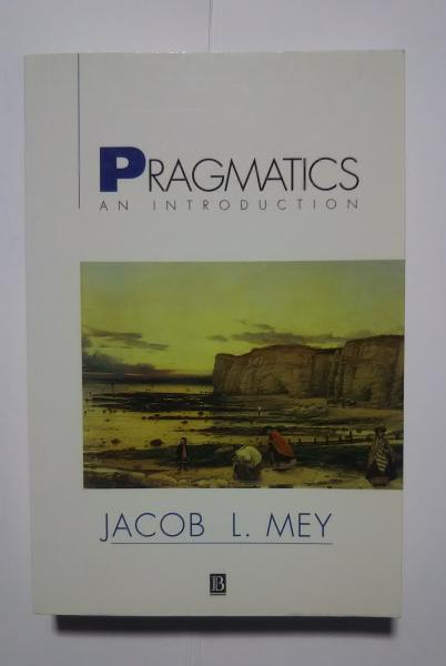 Pragmatics-An Introduction(Jacob L.Mey) / 文遊舎 / 古本、中古本、古書籍の通販は「日本の古本屋」