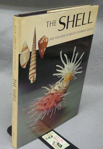 The Shell: 500 Mikkion Years of Inspired Design(Hugh and Marguerite ...