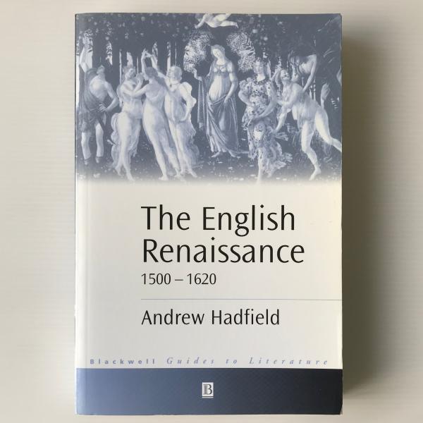 The English Renaissance, 1500-1620(Andrew Hadfield) / 古本、中古本、古書籍の通販は「日本 ...