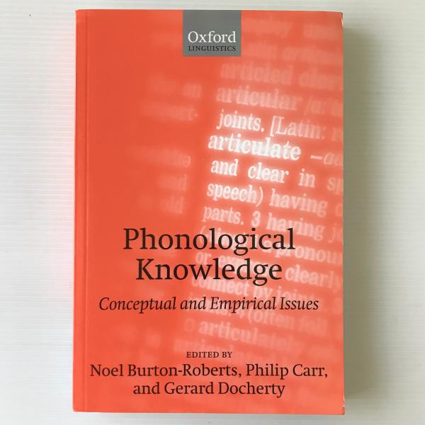 Phonological knowledge : conceptual and empirical issues(edited by Noel ...