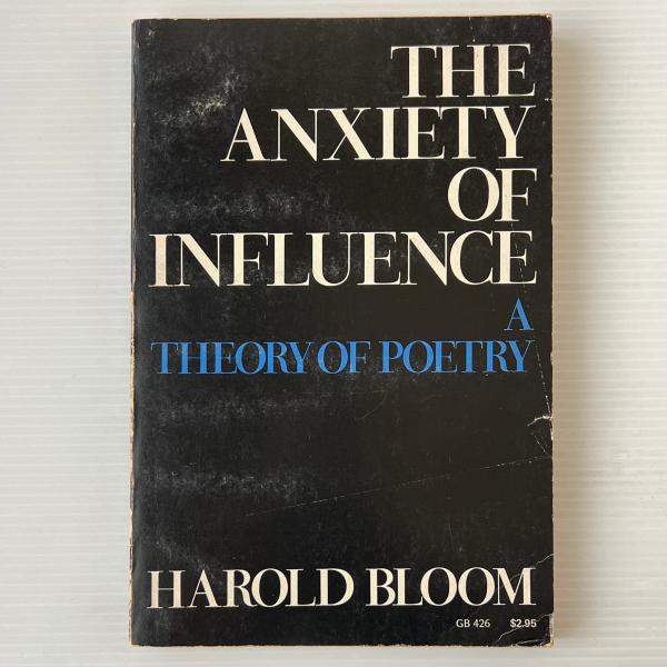 The Anxiety of Influence: A Theory of Poetry(Harold Bloom) / 古本、中古本、古書籍 ...