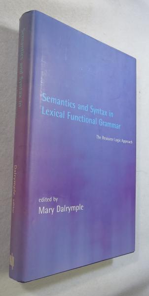 [英書] SEMANTICS AND SYNTAX IN LEXICAL FUNCTIONAL GRAMMAR THE RESOURCE ...