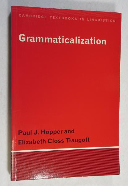 [英書] Grammaticalization 〈CAMBRIDGE TEXTBOOKS IN LINGUISTICS〉(Paul J ...