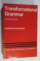 [英書] Transformational Grammar A First Course 〈CAMBRIDGE TEXTBOOKS IN ...