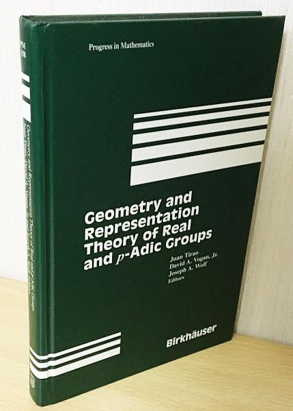 英語数学洋書 Geometry and representation theory of real and p-adic groups【実数群 ...