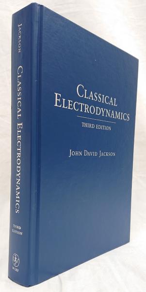 【物理学洋書】CLASSICAL ELECTRODYNAMICS THIRD EDITION(JOHN DAVID JACKSON) / 古本 ...